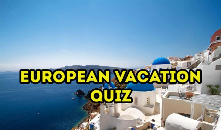 The European Vacation Quiz | Quizfinite